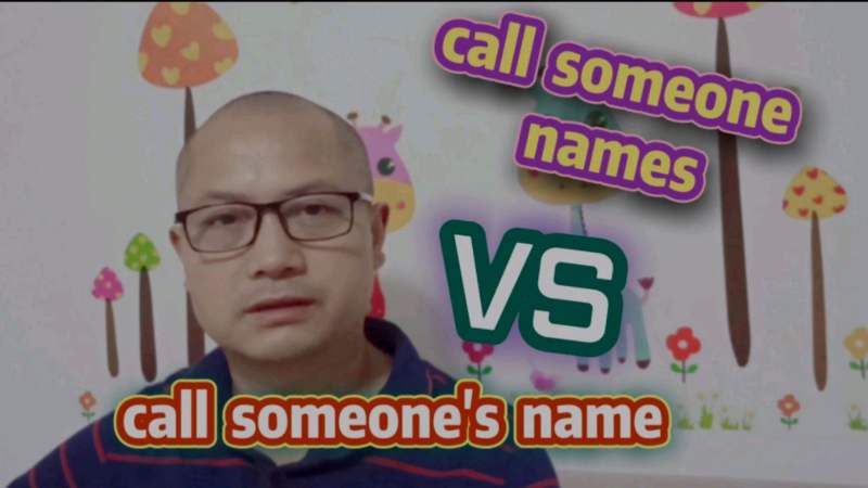 “call someone names”什么意思？小心，别理解错了！,情感,人生导师,好看视频