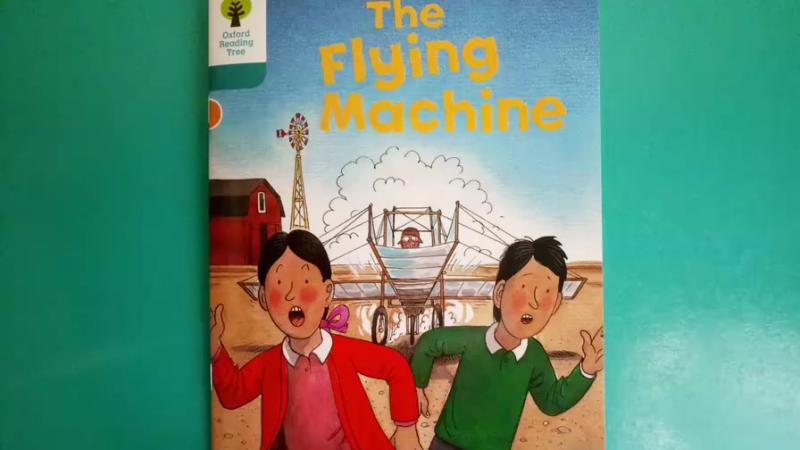 牛津阅读树英文绘本 第9阶-飞行机器 The Flying Machine,母婴育儿,早期教育,好看视频