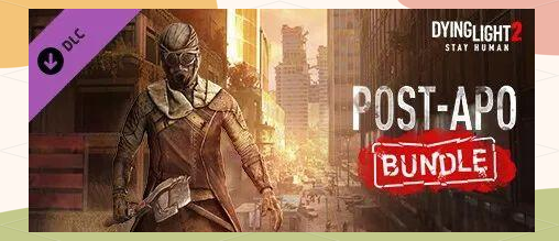 消逝的光芒 2 重装上阵版DLC解锁指南（Steam & Epic）