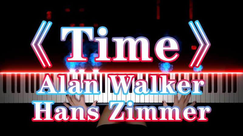 「超好听钢琴曲」《Time》-Alan Walker&Hans Zimmer,音乐,器乐,好看视频